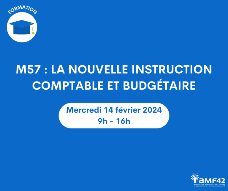 Formation AMF42 : M57 : La nouvelle instruction comptable et budgétaire - AMF42